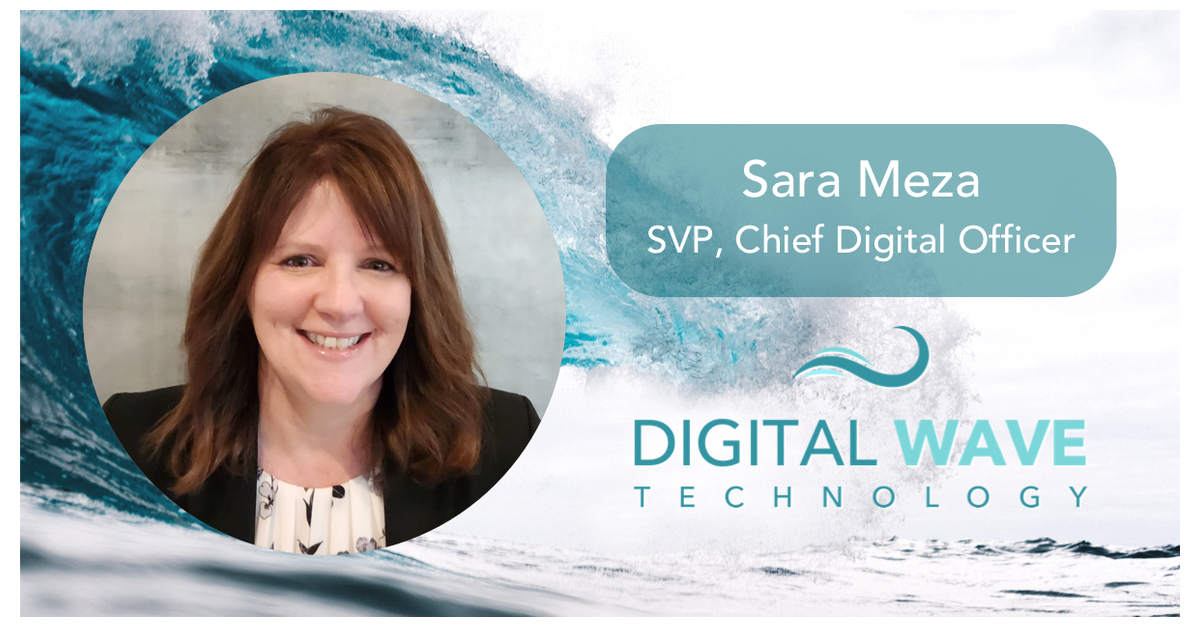 Sara Meza Joins Digital Wave Technology as SVP, Chief Digital Officer | Business Wire
