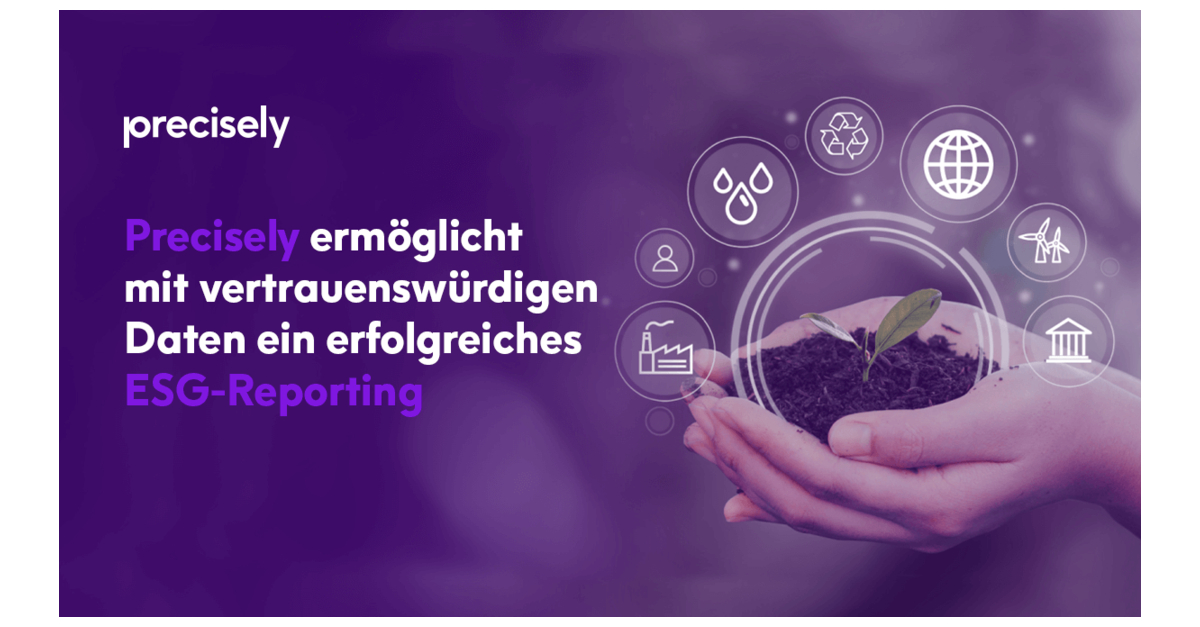 Precisely ermöglicht mit vertrauenswürdigen Daten ein erfolgreiches ESG-Reporting | Business Wire