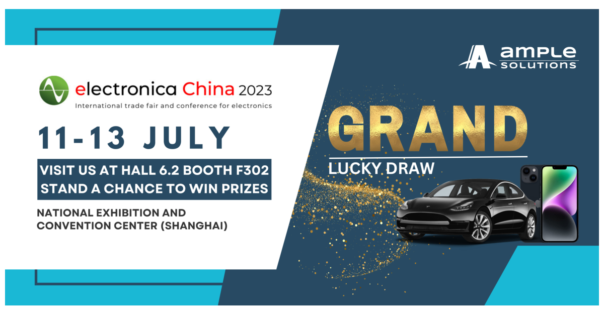 Meet Ample Solutions at electronica China 2023 - Event Lucky Draw ...