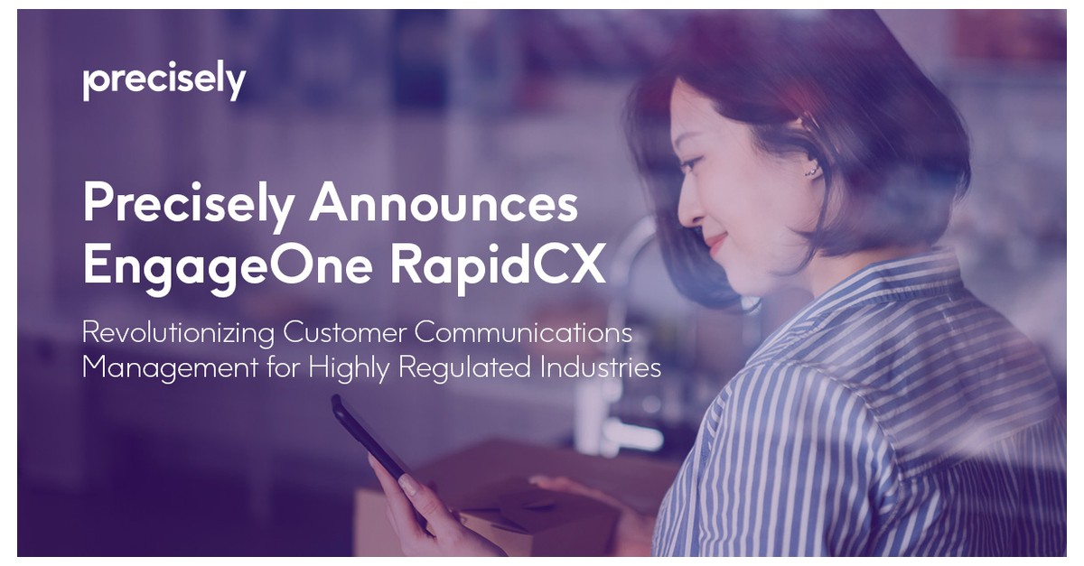 Precisely Announces EngageOne RapidCX, Revolutionizing Customer ...