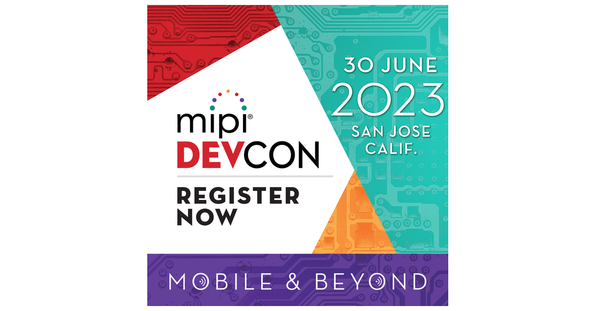 MIPI DevCon Returns to Silicon Valley to Explore MIPI in Automotive, IoT and Mobile | Business Wire