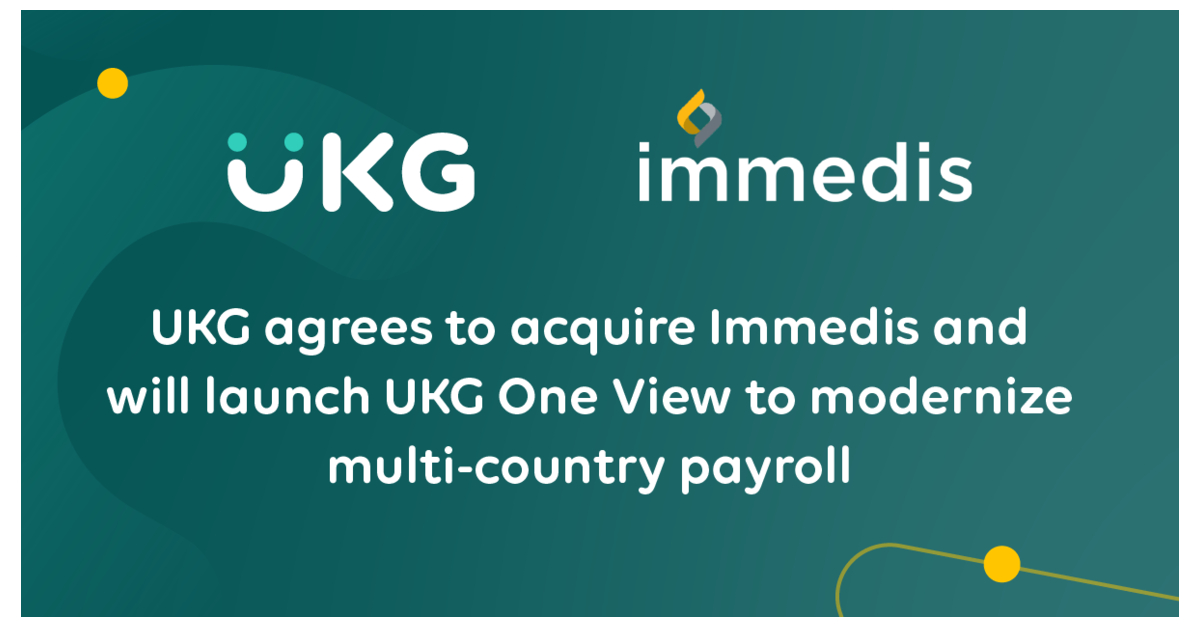 UKG Transforms Multi-country Payroll with Agreement to Acquire Immedis ...