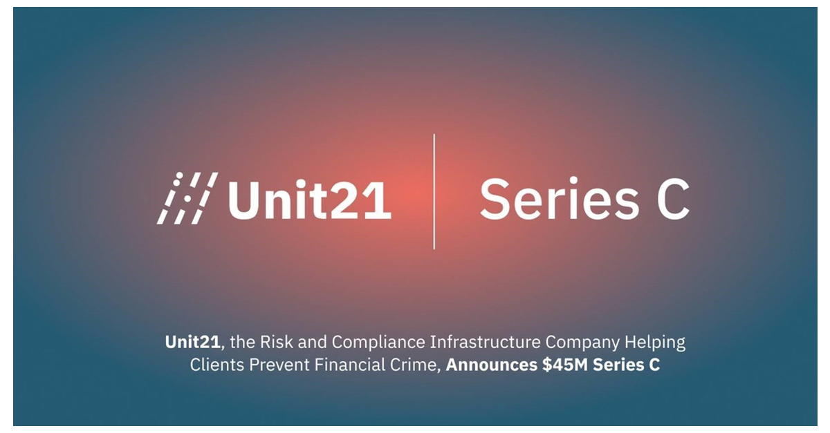 Unit21, the Risk and Compliance Infrastructure Company Helping Clients ...