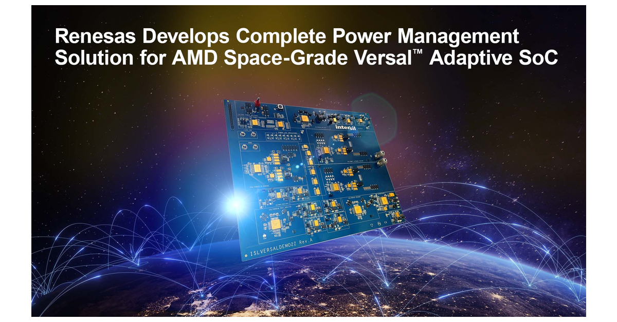 Renesas Develops Complete Power Management Solution for AMD Space-Grade Versal Adaptive SoC ...