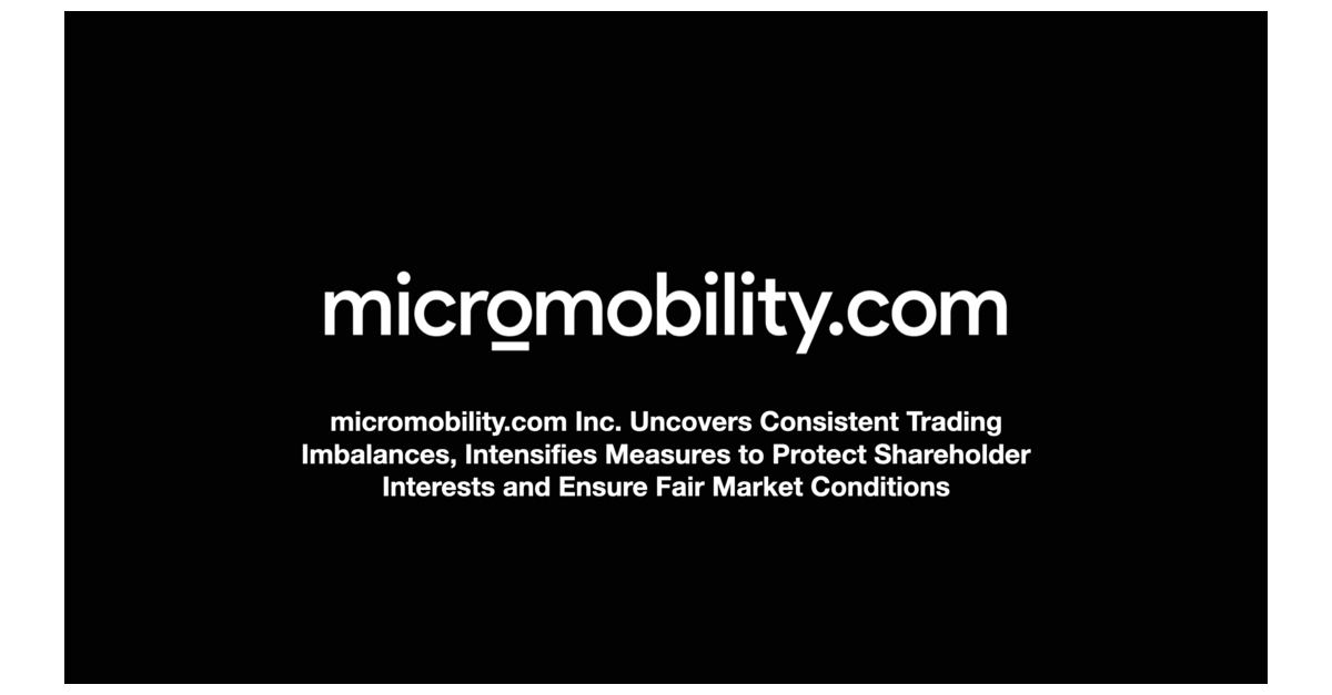 micromobility.com Inc. Uncovers Consistent Trading Imbalances, Intensifies Measures to Protect ...