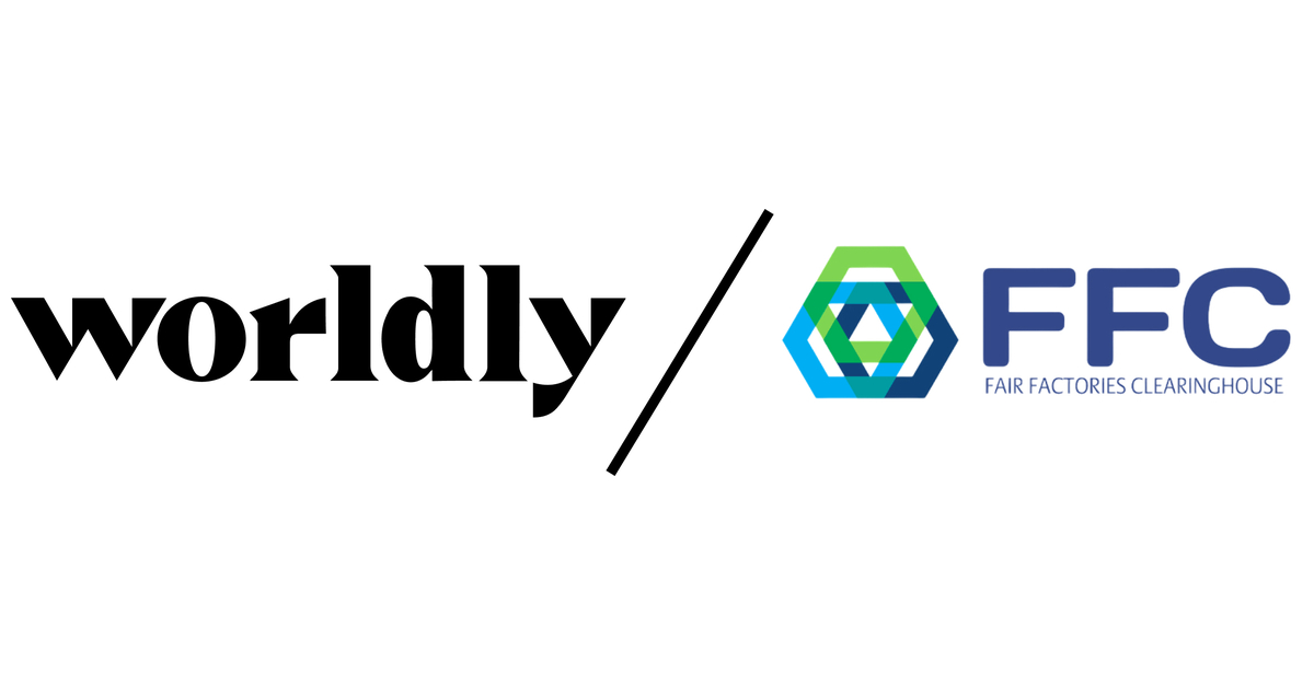 Worldly Acquires Fair Factories Clearinghouse, Bolstering Worldly’s ...