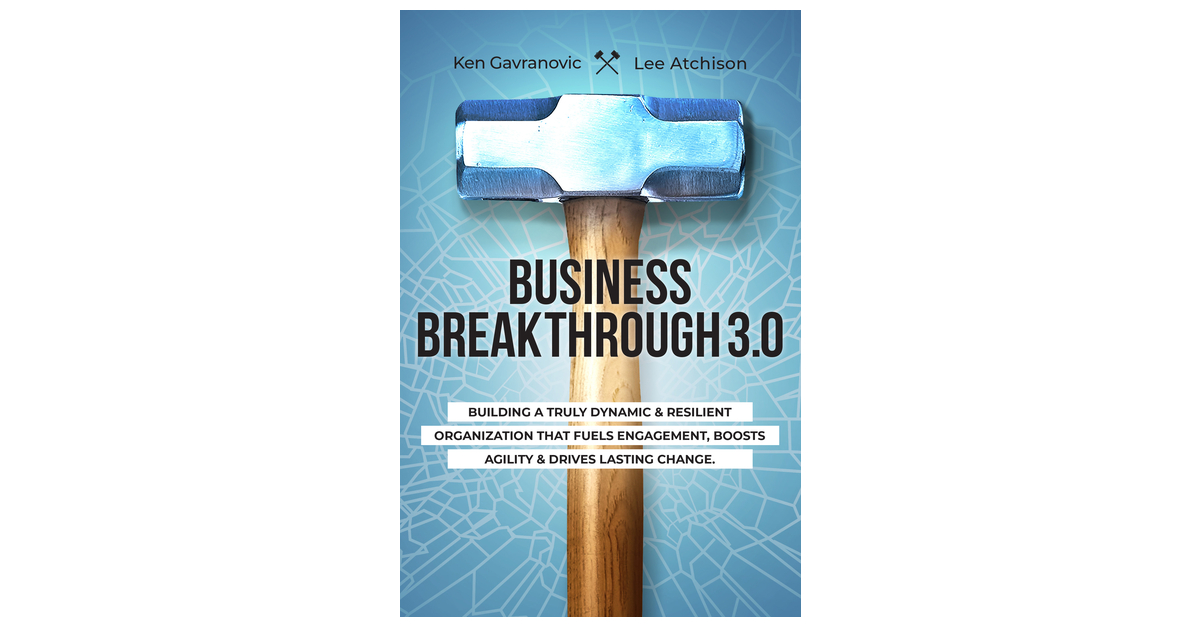 BUSINESS BREAKTHROUGH 3.0 by Ken Gavranovic, CEO of Actionable Growth ...