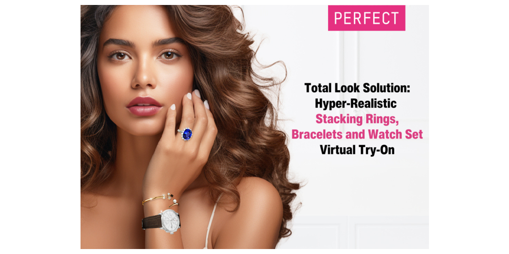 Perfect Corp. Unveils Stacking Ring, Bracelet, and Watch Set Virtual ...