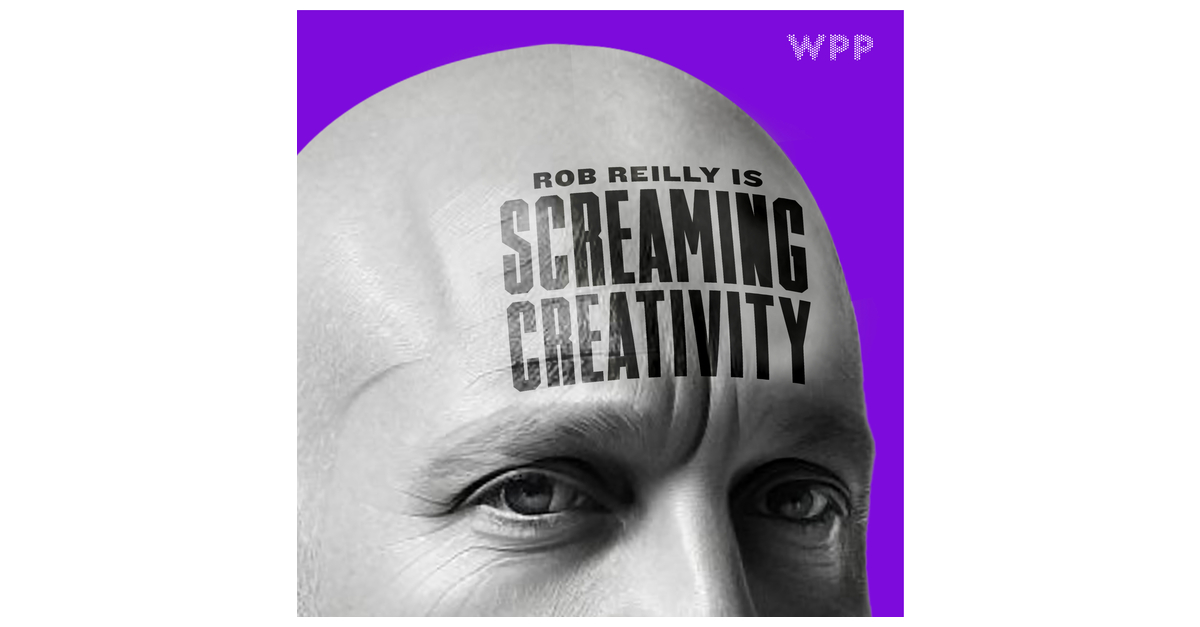 WPP Launches ‘Screaming Creativity’ Podcast Series Hosted by Chief ...