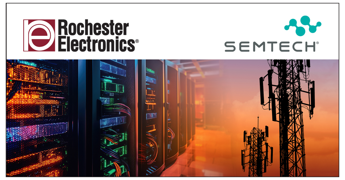 Rochester Electronics to Offer Semtech’s Active and End-of-Life Mixed Signal Solutions ...