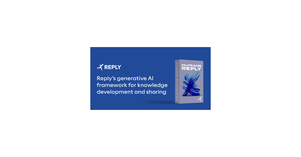 Reply Unveils MLFRAME Reply, a Generative AI Framework for Knowledge ...