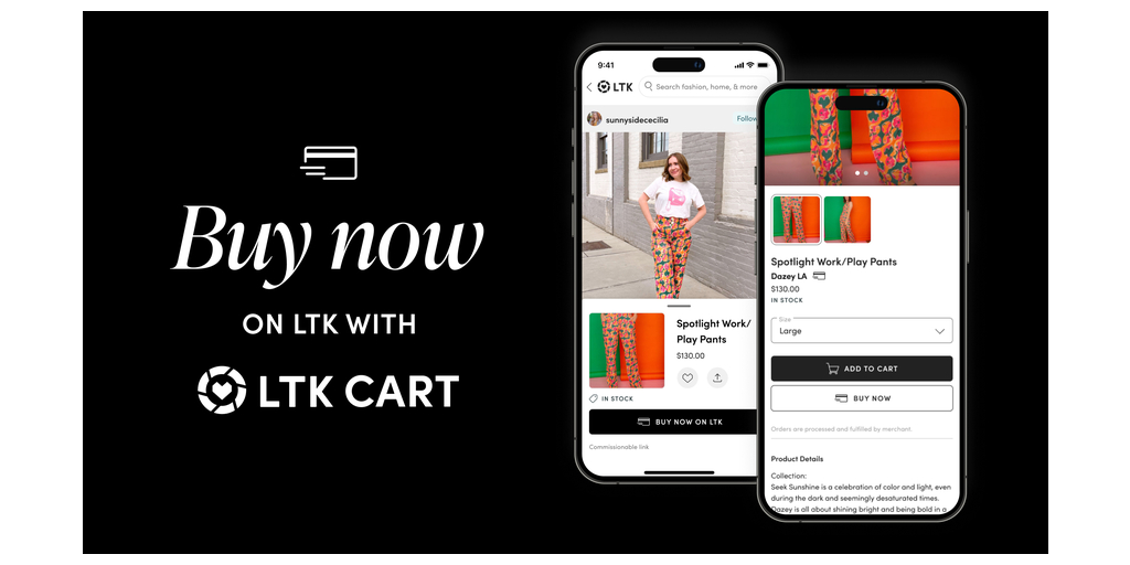 LTK, the Creator Commerce™ Platform, Launches ‘Buy Now with LTK Cart ...