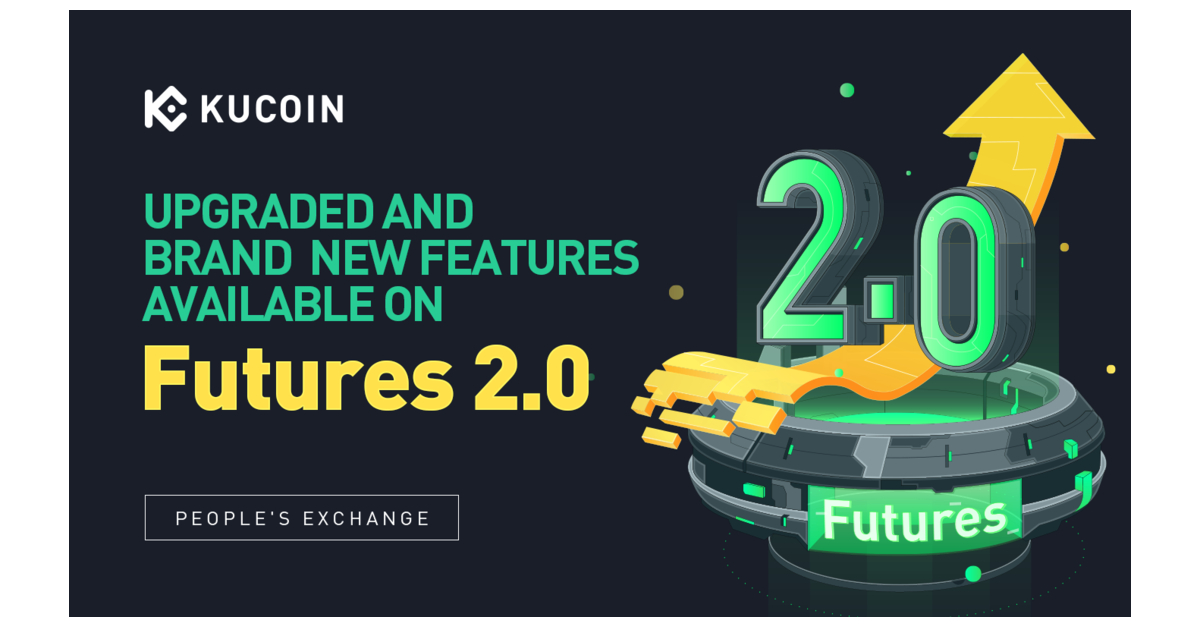 KuCoin Launches Futures 2.0, Upgrading Futures Trading Experience With ...