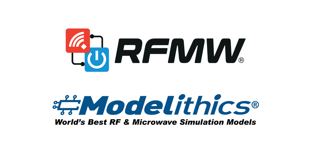 Modelithics® & RFMW Are Pleased to Join Forces to Bring Rapid Resources ...
