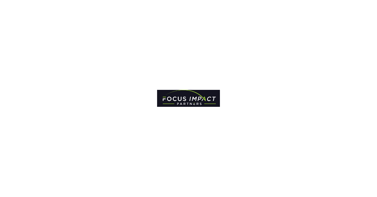 Focus Impact Partners Announces Acquisition of Sponsor Interest in ...