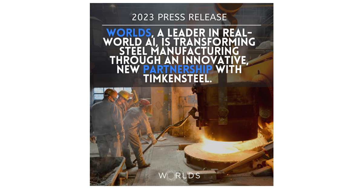 Worlds Forges Innovation Partnership with TimkenSteel to Redefine Steel ...