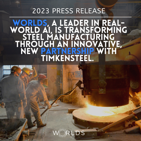 Worlds Forges Innovation Partnership with TimkenSteel to Redefine Steel ...