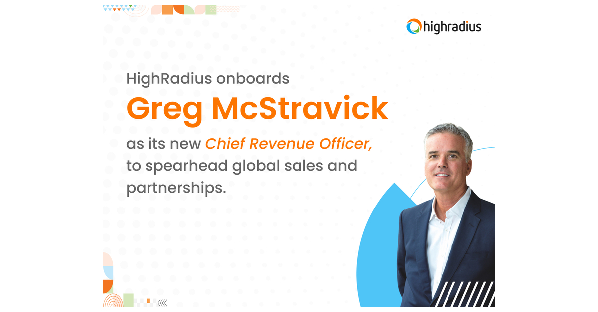 HighRadius appoints Greg McStravick as the new Chief Revenue Officer ...