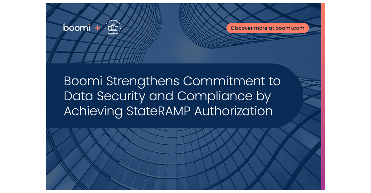 Boomi Strengthens Commitment to Data Security and Compliance by Achieving StateRAMP ...