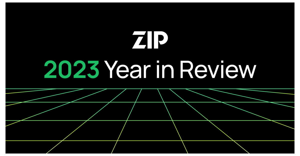 Zip 2023 in Review: $100 Million Series C, Intake-to-Pay Expansion ...