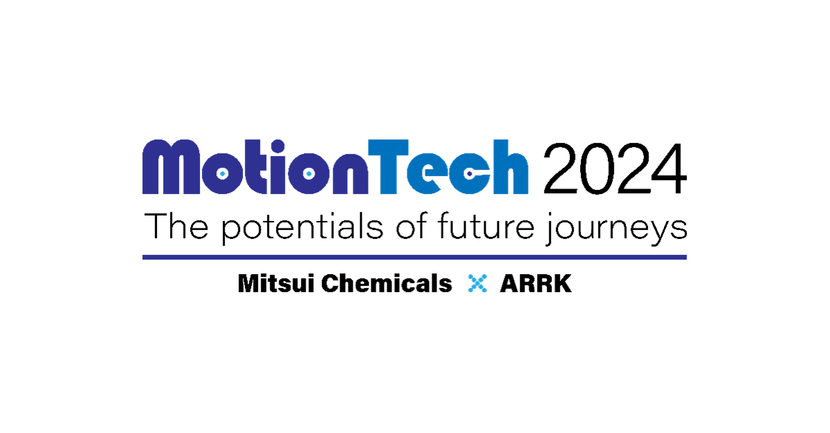 Mitsui Chemicals Group and ARRK Thailand to Organize the First MotionTech 2024 Exhibition ...