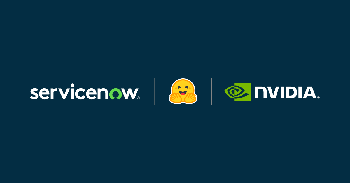 ServiceNow, Hugging Face, and NVIDIA Release New Open-Access LLMs to Help Developers Tap ...