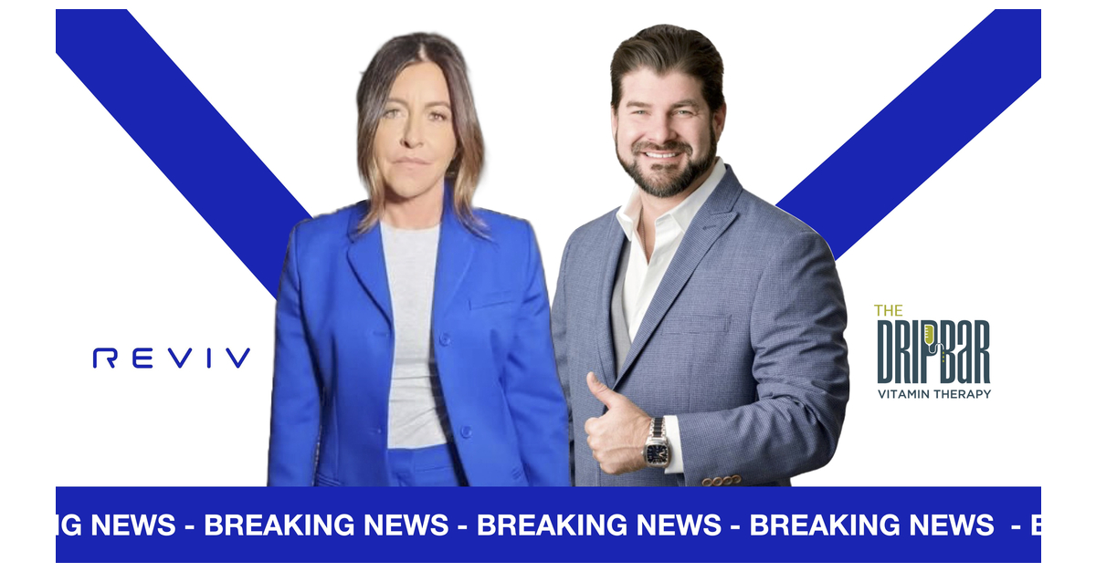 Wellness Market Leaders Join Forces: The DRIPBaR Powered by REVIV ...