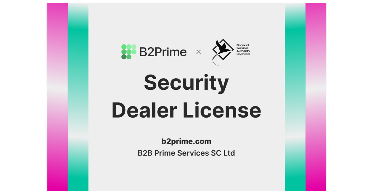 Breaking News: B2Prime Acquires a Security Dealer License in Seychelles ...