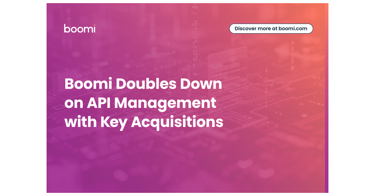 Boomi double son activité de gestion des API avec des acquisitions clés ...