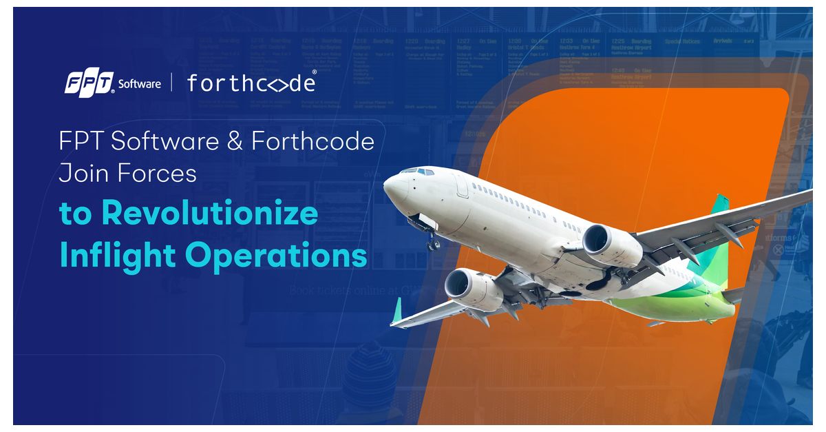 FPT Software and Forthcode Join Forces to Revolutionize Inflight ...