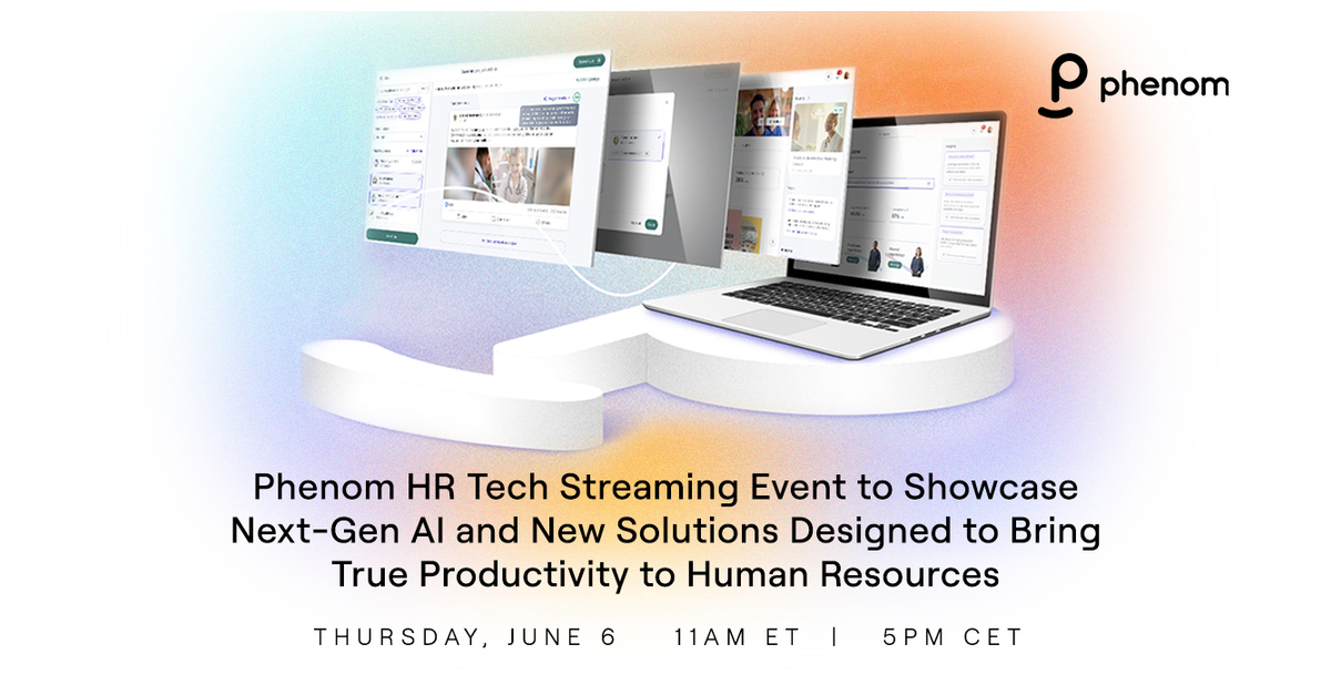 Phenom HR Tech Streaming Event to Showcase Next-Gen AI and New ...