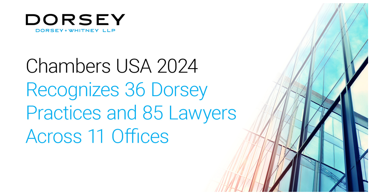 Chambers USA 2024 Recognizes Dorsey Lawyers and Practices | Business Wire