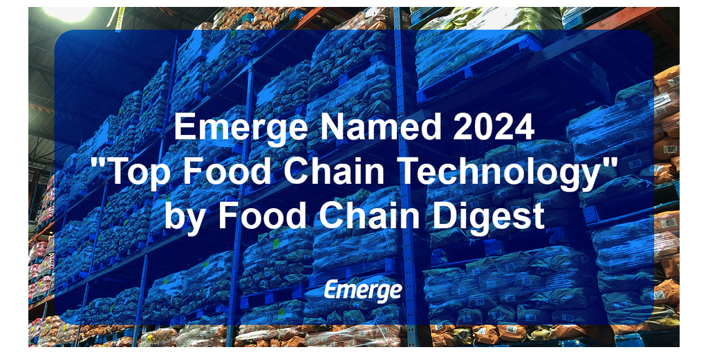 Emerge Named 2024 "Top Food Chain Technology" by Food Chain Digest ...