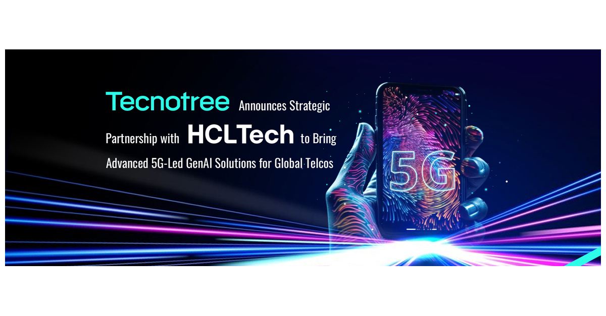 Tecnotree Announces Strategic Partnership with HCLTech to Bring Advanced 5G-Led GenAI Solutions ...