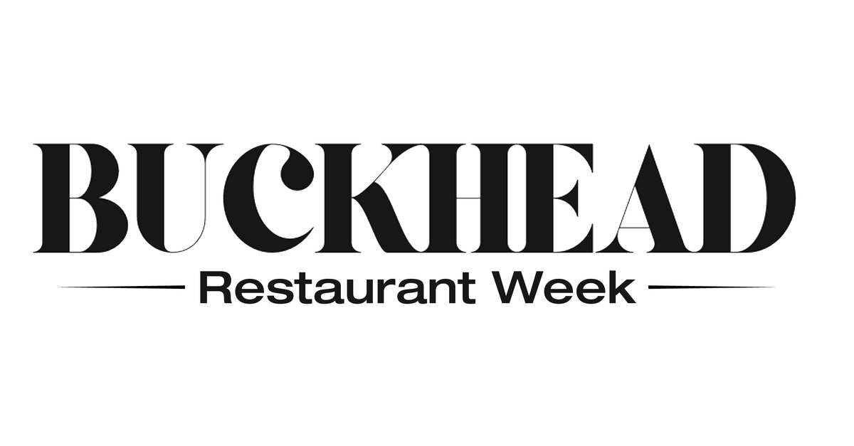 Savor the Return: Buckhead Restaurant Week Makes a Flavorful Comeback ...