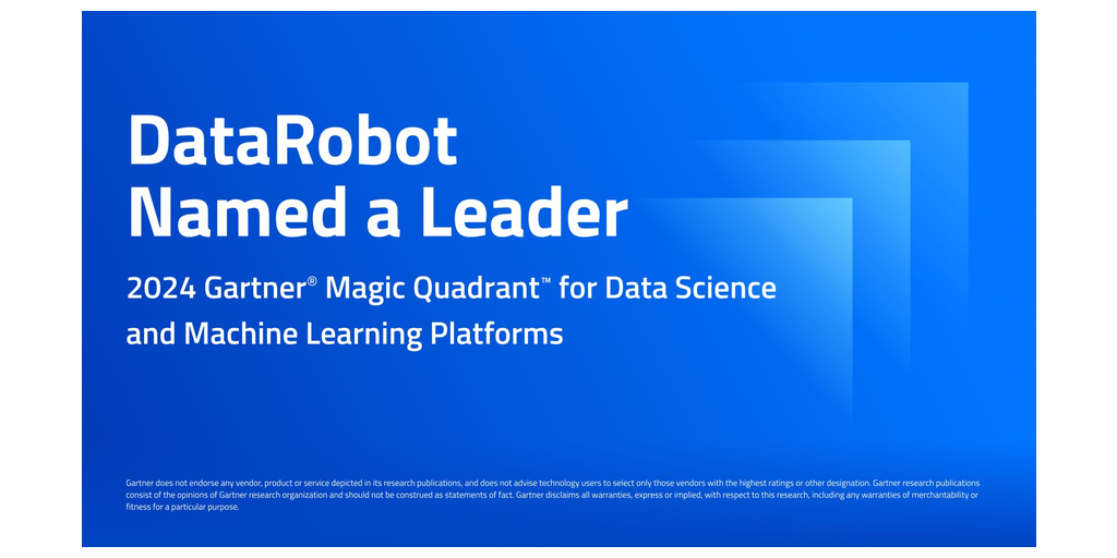 DataRobot Named a Leader in the 2024 Gartner® Magic Quadrant™ for Data Science and Machine ...