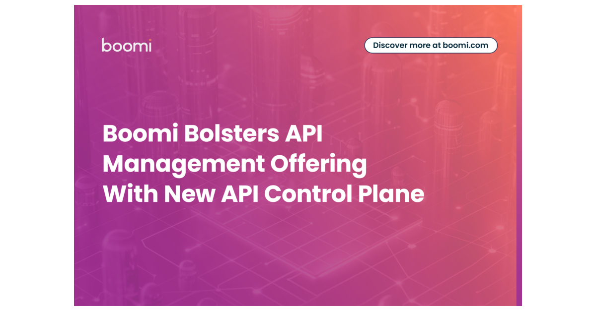 Boomi Bolsters API Management Offering With New API Control Plane for ...