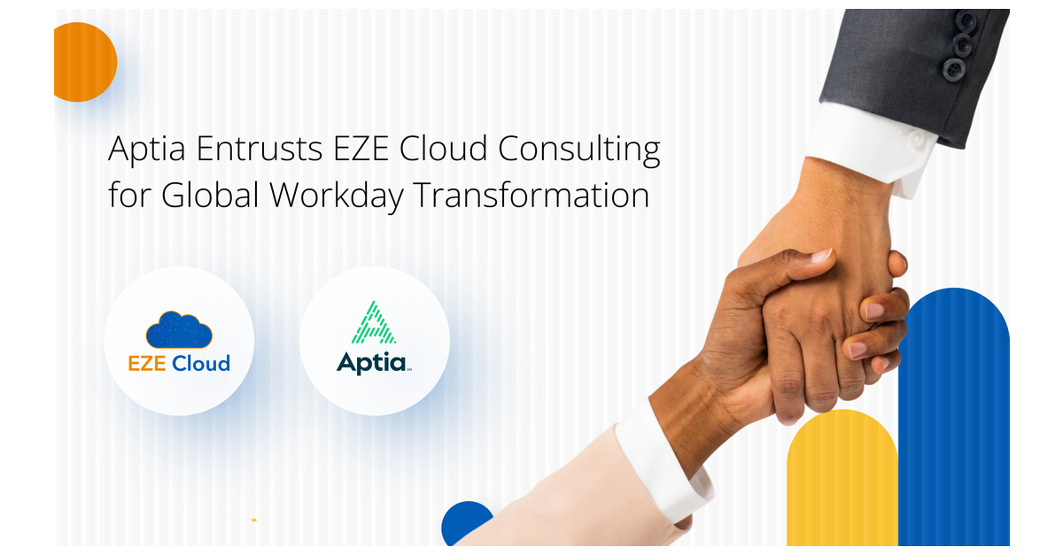 EZE Cloud Consulting Redefines Aptia’s Workday AMS, Aiming Complete Transformation | Business Wire