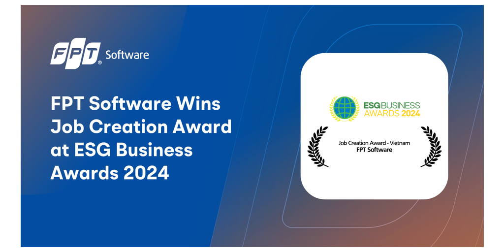 FPT Software Wins Job Creation Award at ESGBusiness Awards 2024 ...