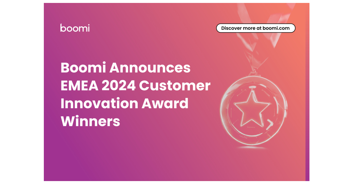 Boomi Announces EMEA 2024 Customer Innovation Award Winners | Business Wire