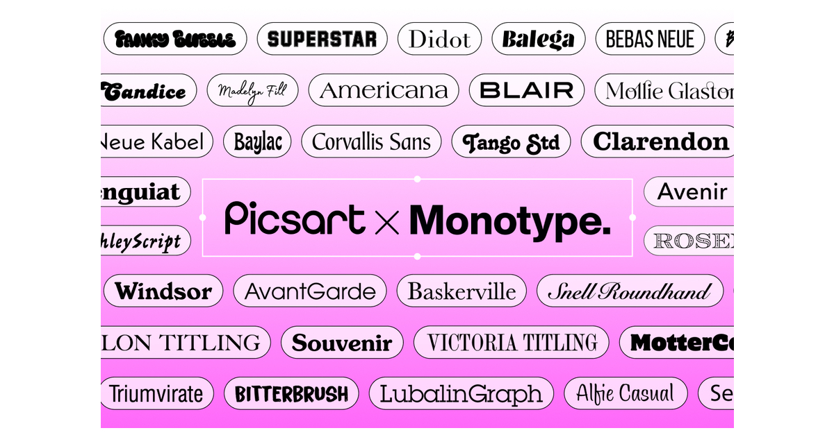 Picsart Partners with Monotype to Bring 2000 Curated Fonts to Over 150 Million Creators ...
