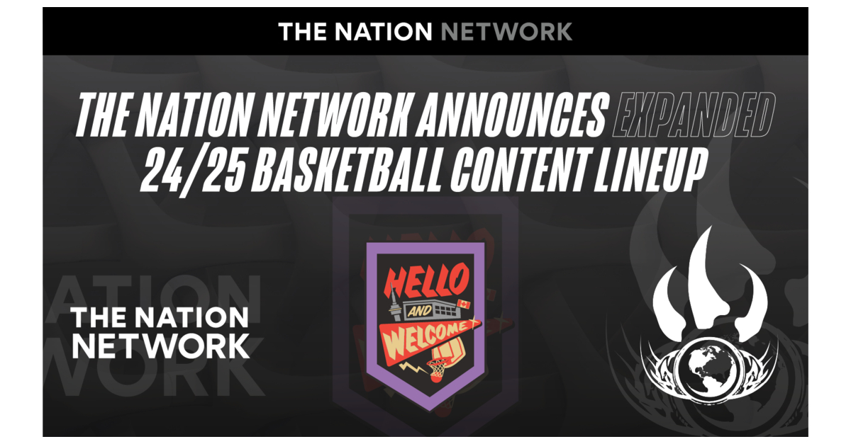 The Nation Network Announces Expanded 2024-25 Basketball Content Lineup ...