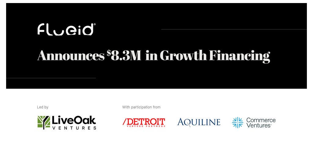 Flueid Announces $8.3M in Growth Financing to Scale its Verification of ...