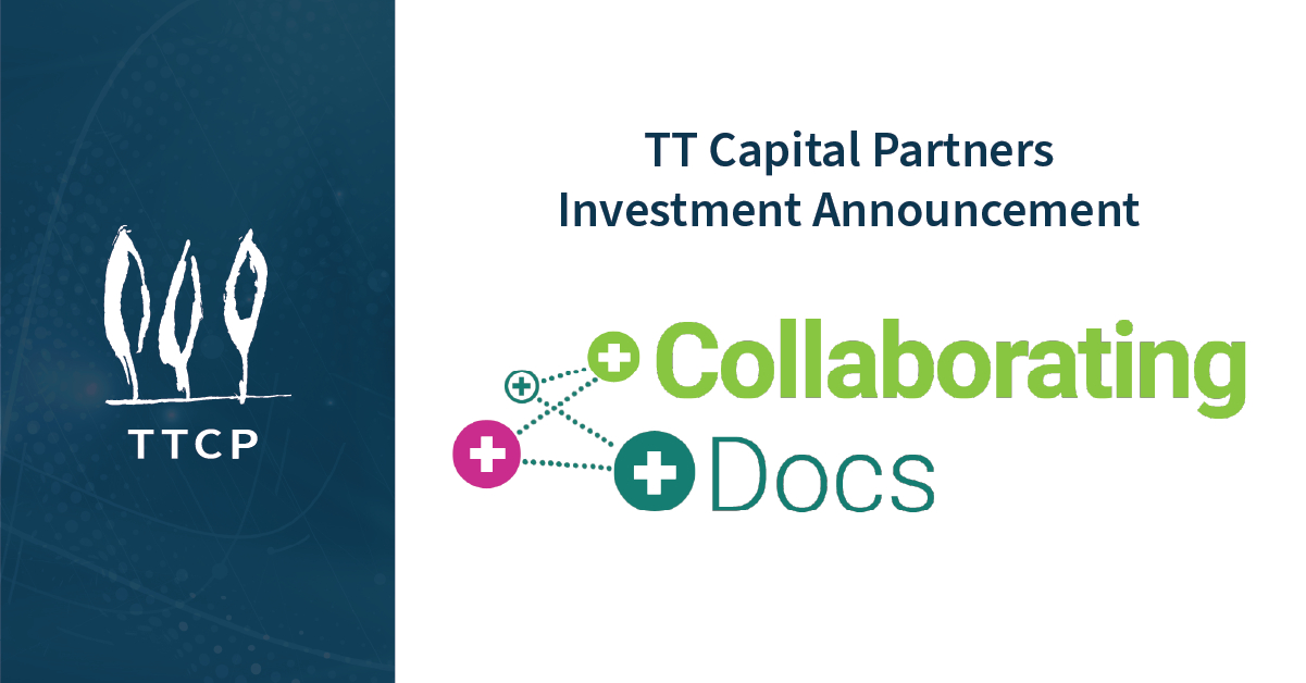 TT Capital Partners Announces Investment in Collaborating Docs | Business Wire