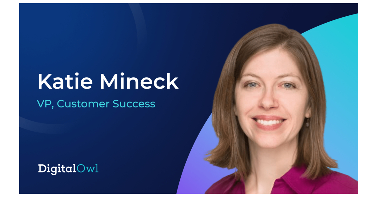 DigitalOwl Appoints Katie Mineck as New Vice President of Customer ...