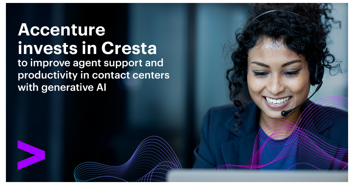 Accenture Invests in Cresta to Improve Efficiency and Productivity in ...