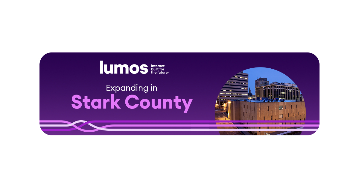Lumos Expands Its 100% Fiber-Optic Internet to Stark County, Ohio With ...
