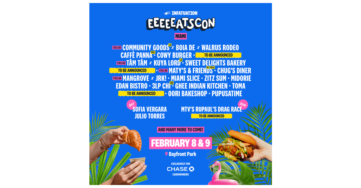 The Infatuation’s EEEEEATSCON Miami Returns to Bayfront Park on February 8 & 9, Featuring Top ...