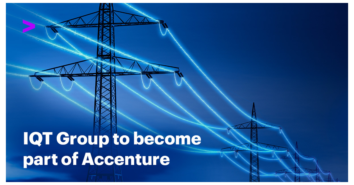 Accenture to Acquire IQT Group, Strengthening Its Capabilities for Net ...
