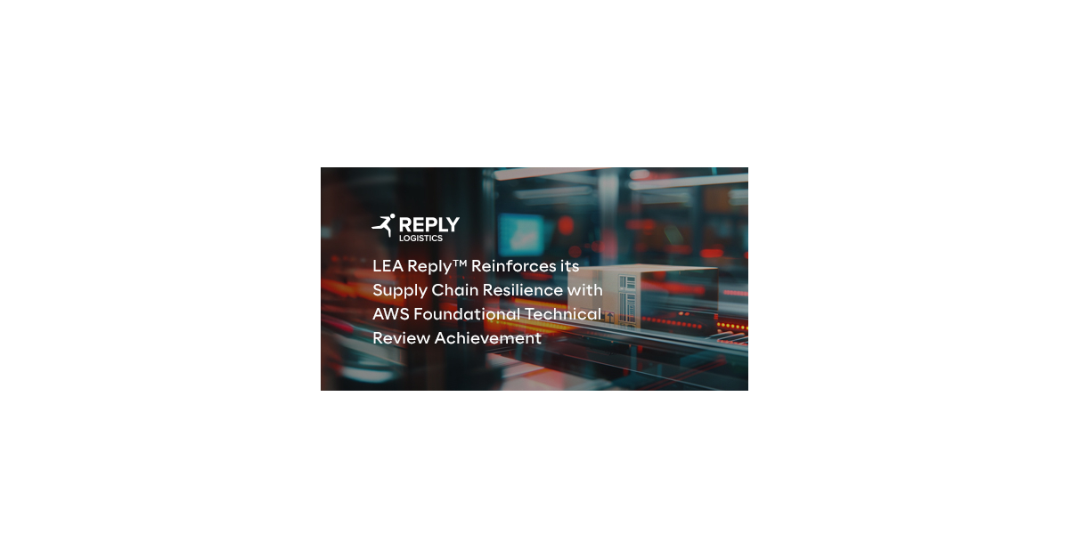 REPLY: LEA Reply™ Reinforces its Supply Chain Resilience with AWS ...